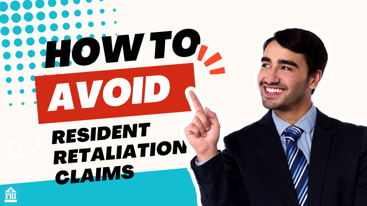 How To Avoid Resident Retaliation Claims – The Fair Housing Institute, Inc.
