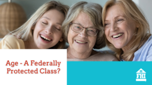 Age - A Federally Protected Class? - The Fair Housing Institute, Inc.
